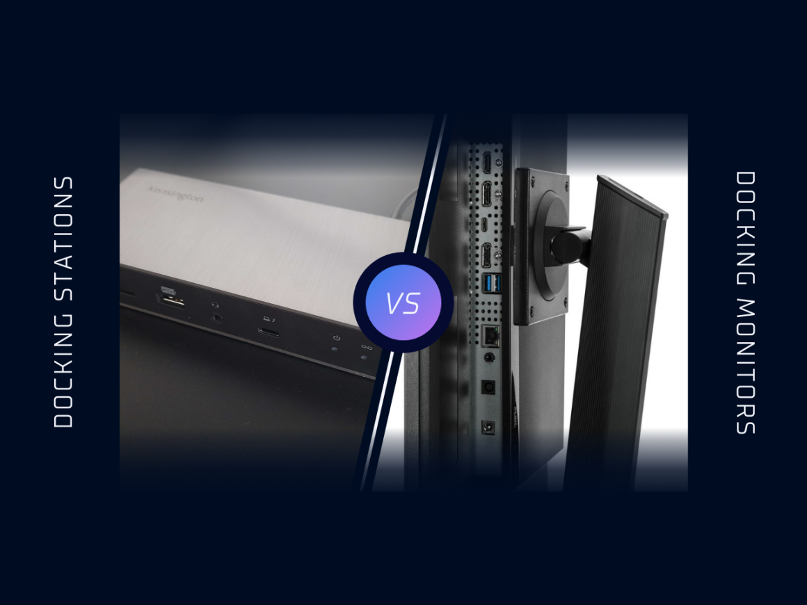 Docking Stations vs Monitors with Built-in Docks