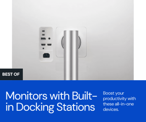Monitors with Built-in Docking Stations