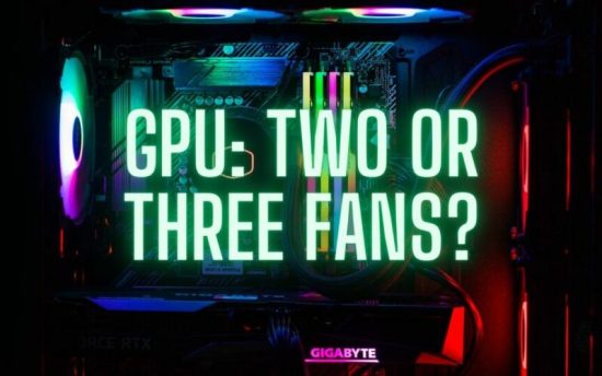 Two Fans vs. Three Fans: Are more GPU fans better?