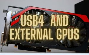 Can USB4 Be Used With External GPUs?